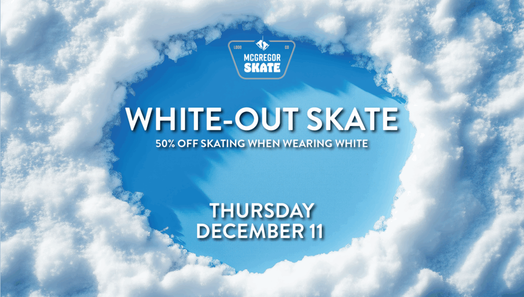 McGregor Skate White-out Night - McGregor Square